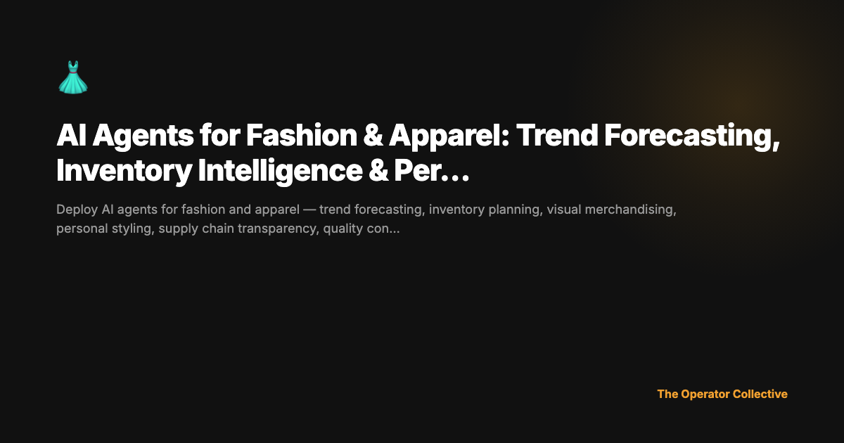 AI Agents for Fashion & Apparel: Trend Forecasting, Inventory ...
